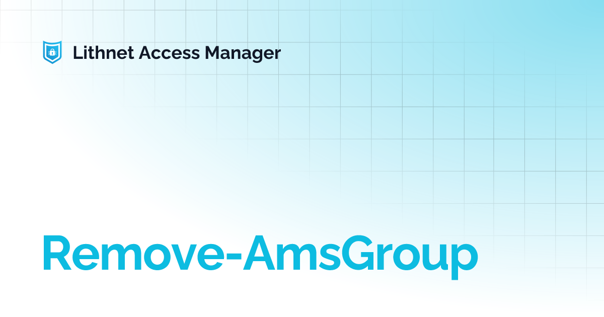 Remove-AmsGroup | Lithnet Access Manager
