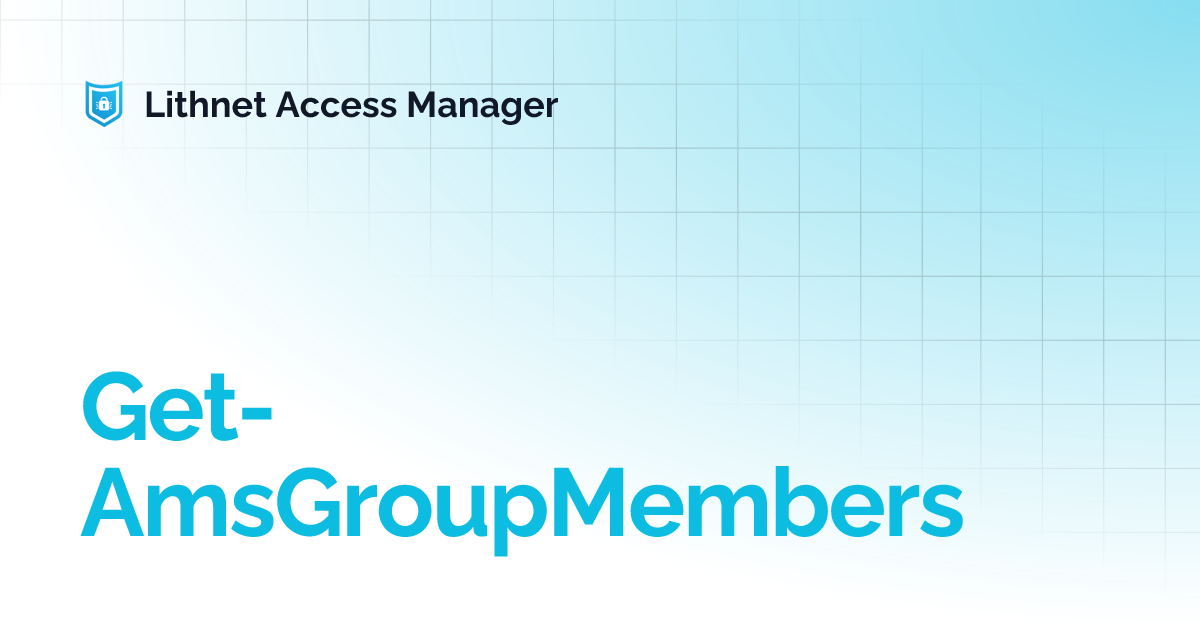 Get-AmsGroupMembers | Lithnet Access Manager