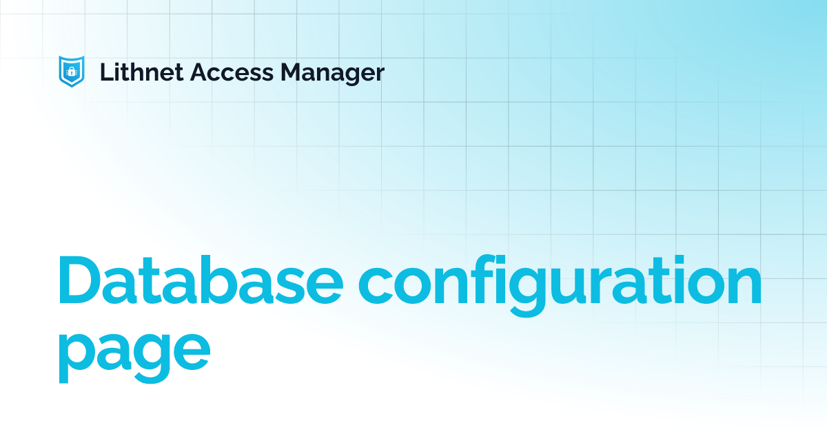 Database configuration page | Lithnet Access Manager
