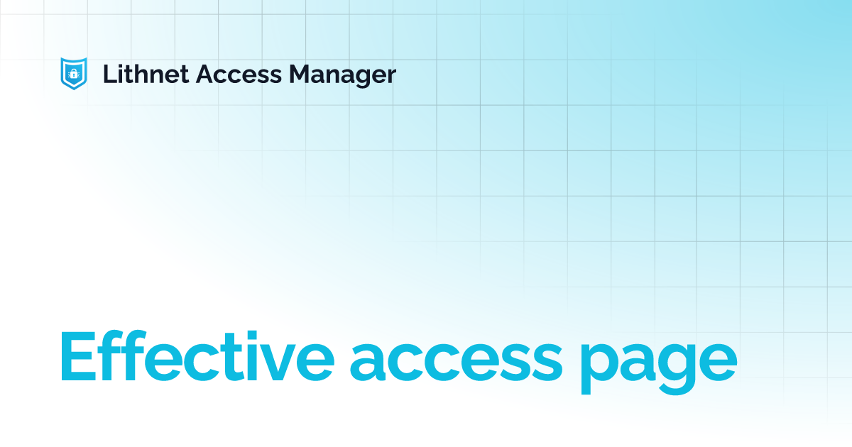 Effective access page | Lithnet Access Manager