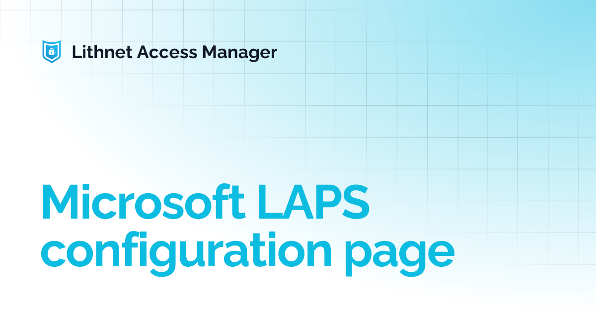 Microsoft LAPS configuration page | Lithnet Access Manager