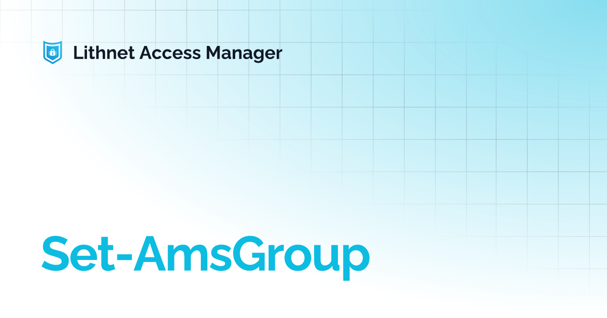 Set-AmsGroup | Lithnet Access Manager
