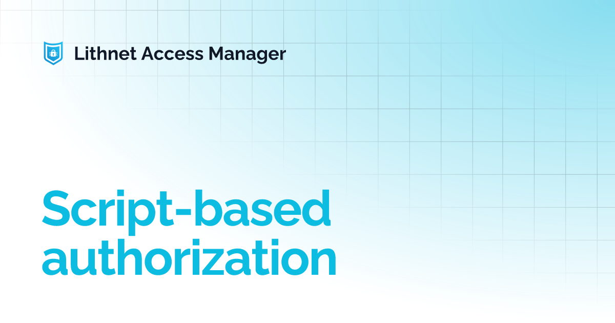 Script-based authorization | Lithnet Access Manager