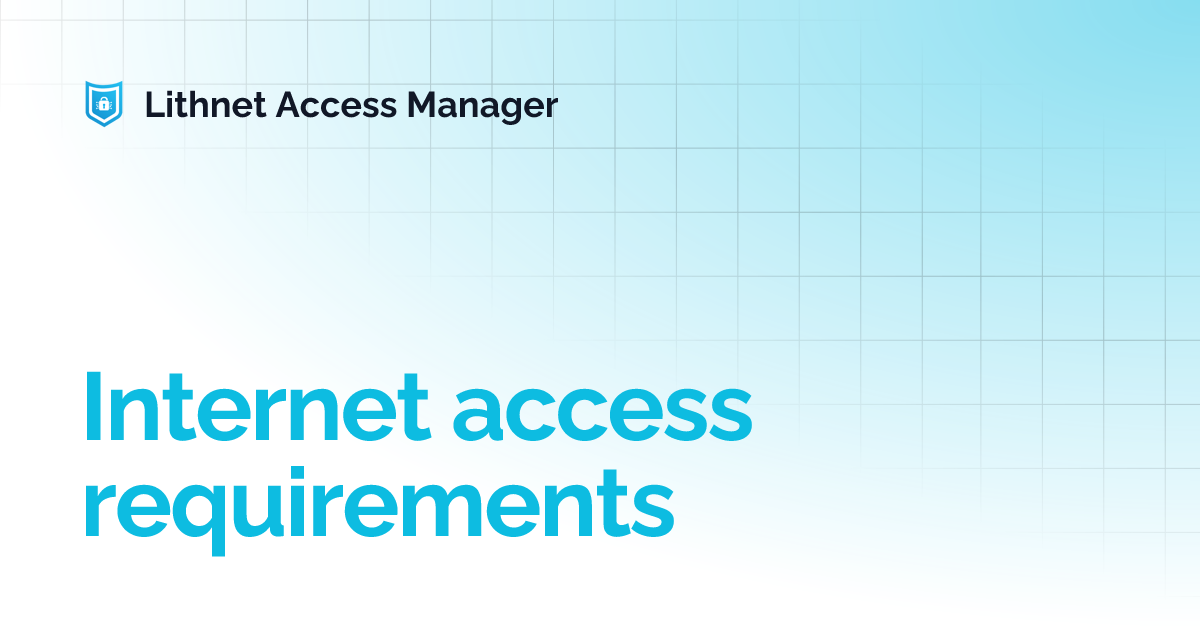 Internet access requirements | Lithnet Access Manager