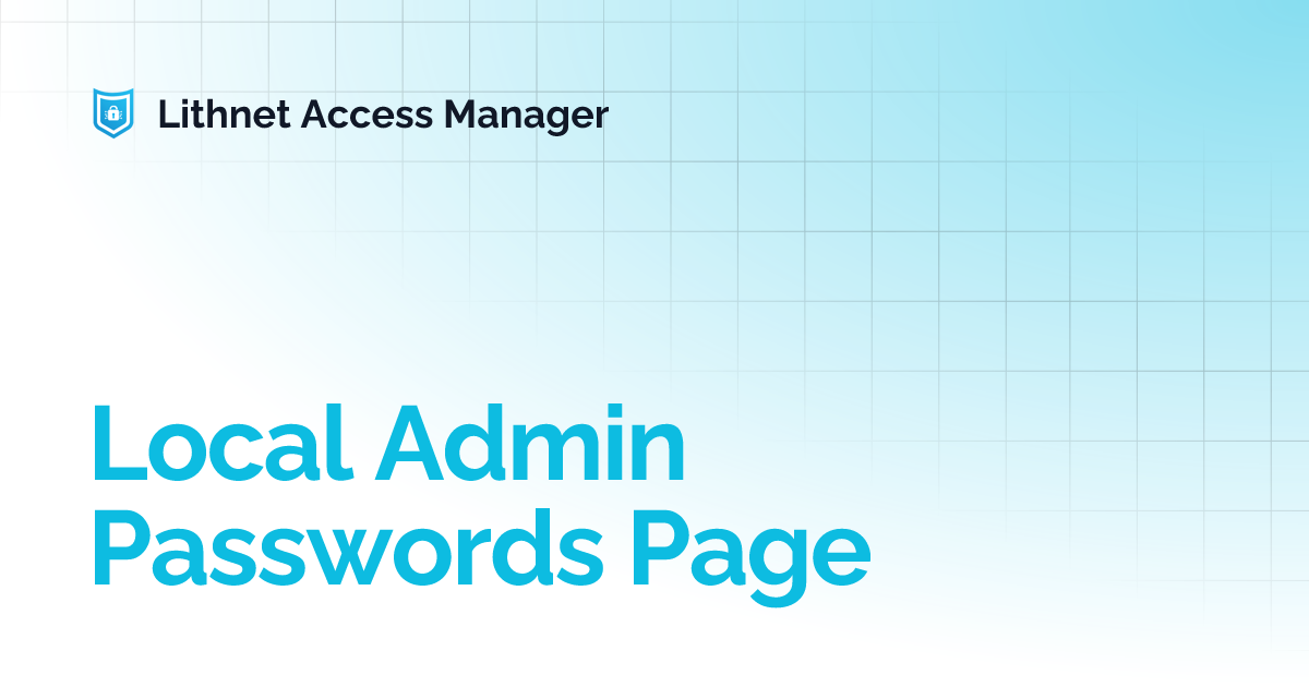 Local Admin Passwords Page | Lithnet Access Manager