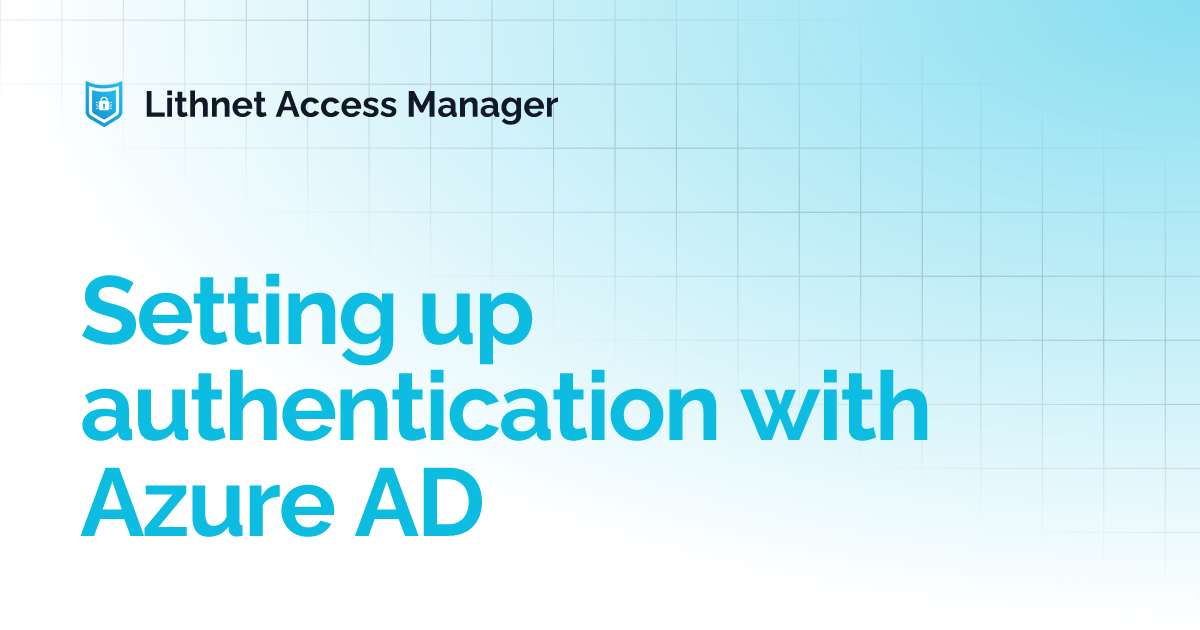 Setting up authentication with Azure AD | Lithnet Access Manager