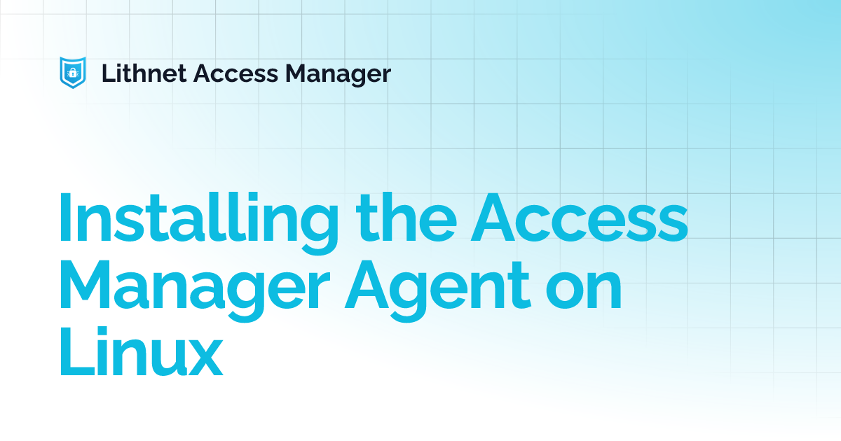 Installing the Access Manager Agent on Linux | Lithnet Access Manager