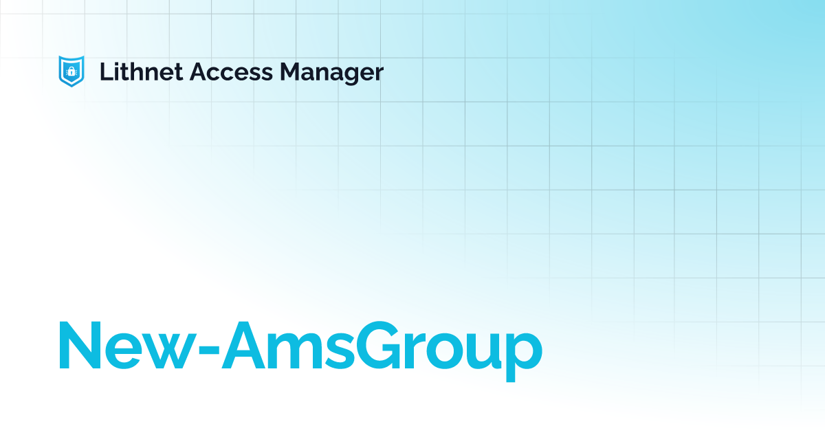 New-AmsGroup | Lithnet Access Manager