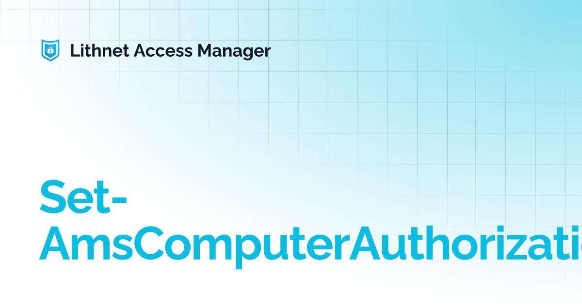 Set-AmsComputerAuthorizationRule | Lithnet Access Manager