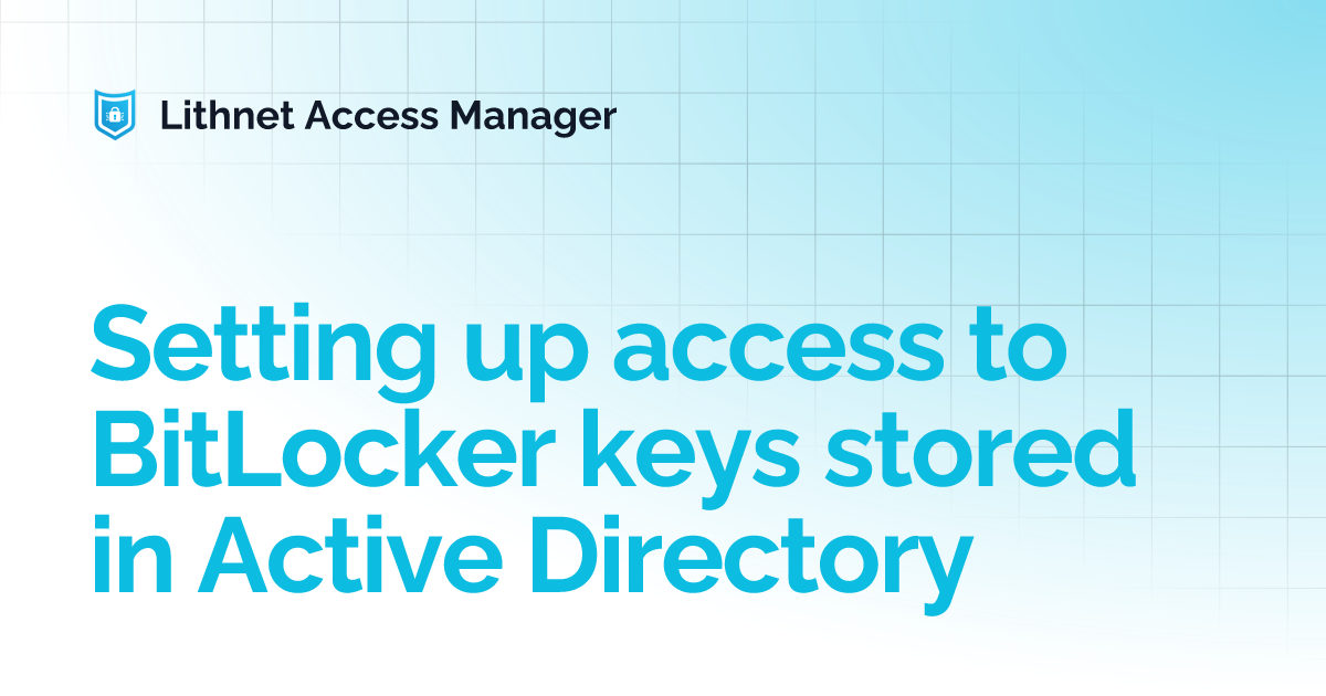 Setting up access to BitLocker keys stored in Active Directory ... Setting up access to BitLocker keys stored in Active Directory ...