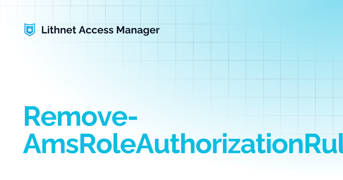 Remove-AmsRoleAuthorizationRule | Lithnet Access Manager