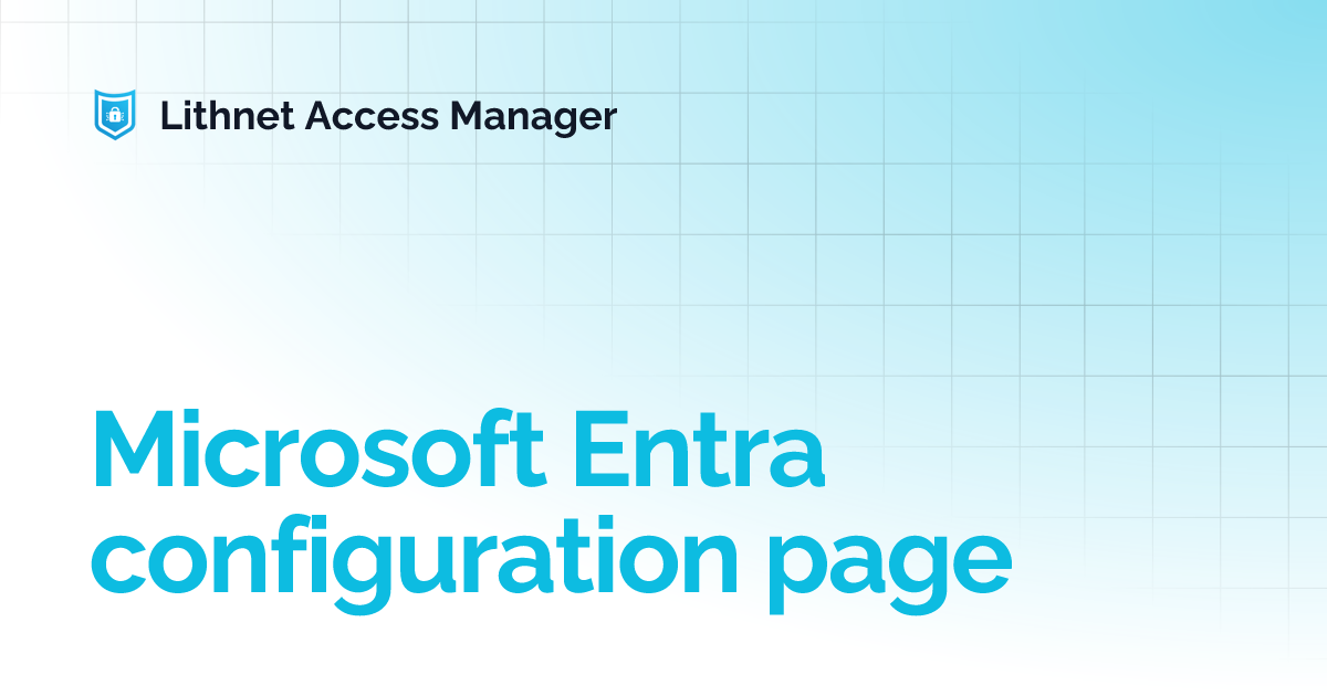 Microsoft Entra configuration page | Lithnet Access Manager