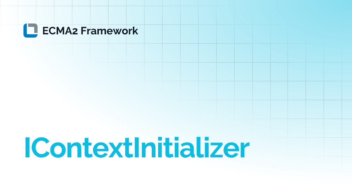 IContextInitializer | ECMA2 Framework