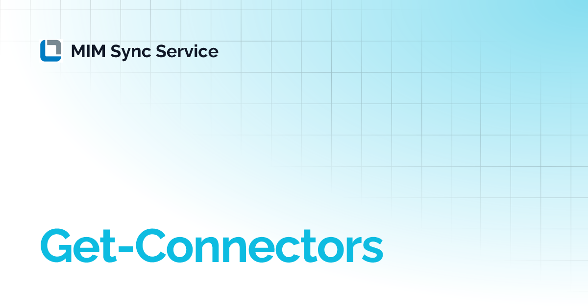 Get-Connectors | MIM Sync Service