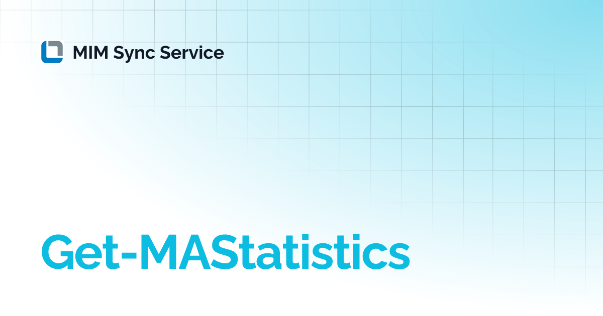 Get-MAStatistics | MIM Sync Service