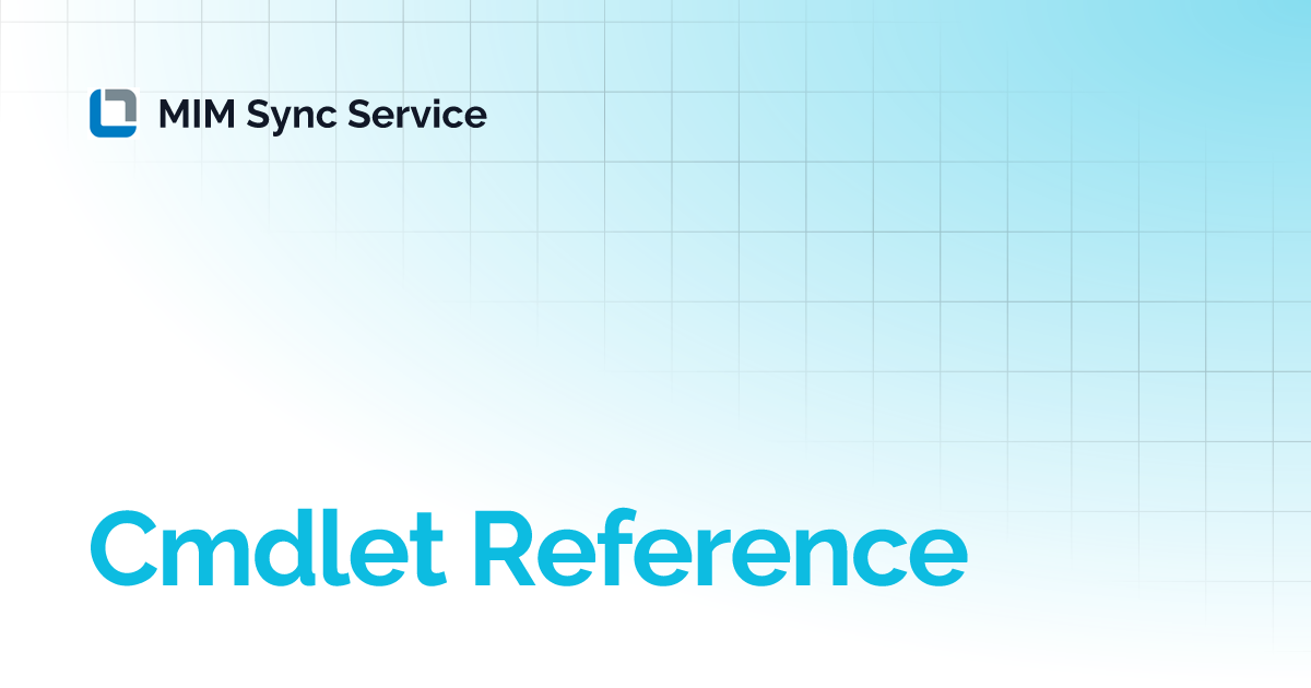 Cmdlet Reference | MIM Sync Service