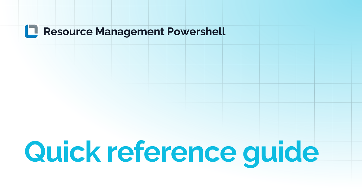 Quick reference guide | Resource Management Powershell